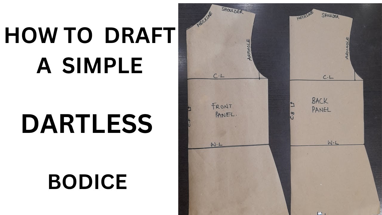 HOW TO DRAFT A DARTLESS BODICE PATTERN YouTube HOW TO DRAFT A DARTLESS BODICE PATTERN YouTube