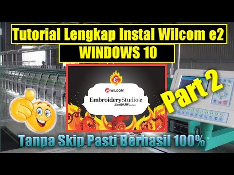Cara Instal Wilcom e2 di windows 10 LENGKAP Part 2 BERHASIL 100% - YouTube