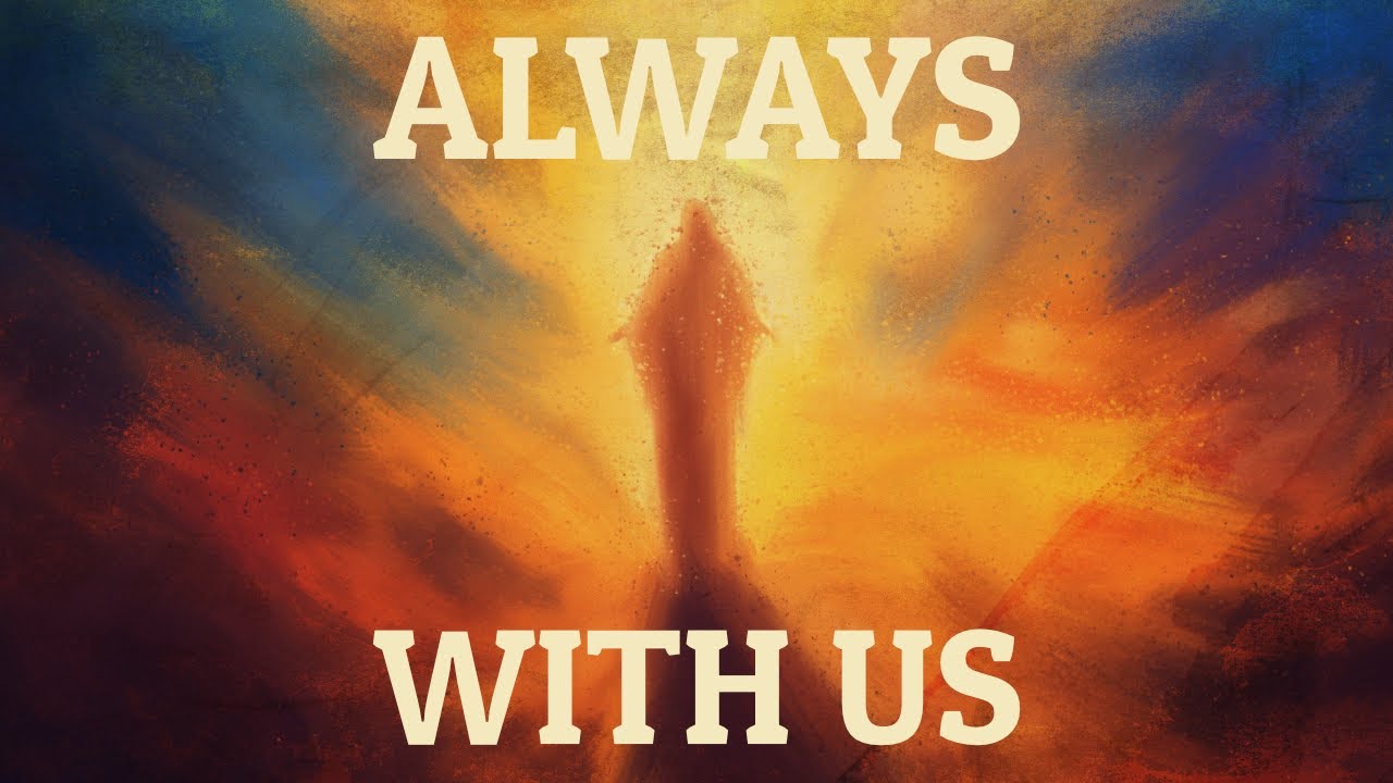 Always With Us - YouTube