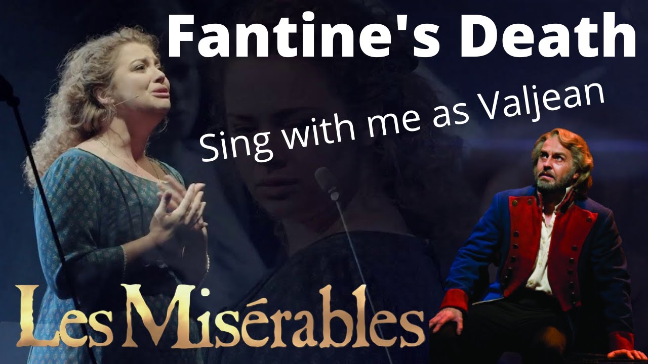 Fantine's Death Karaoke (Fantine only) - Sing with me as Valjean - Les ...