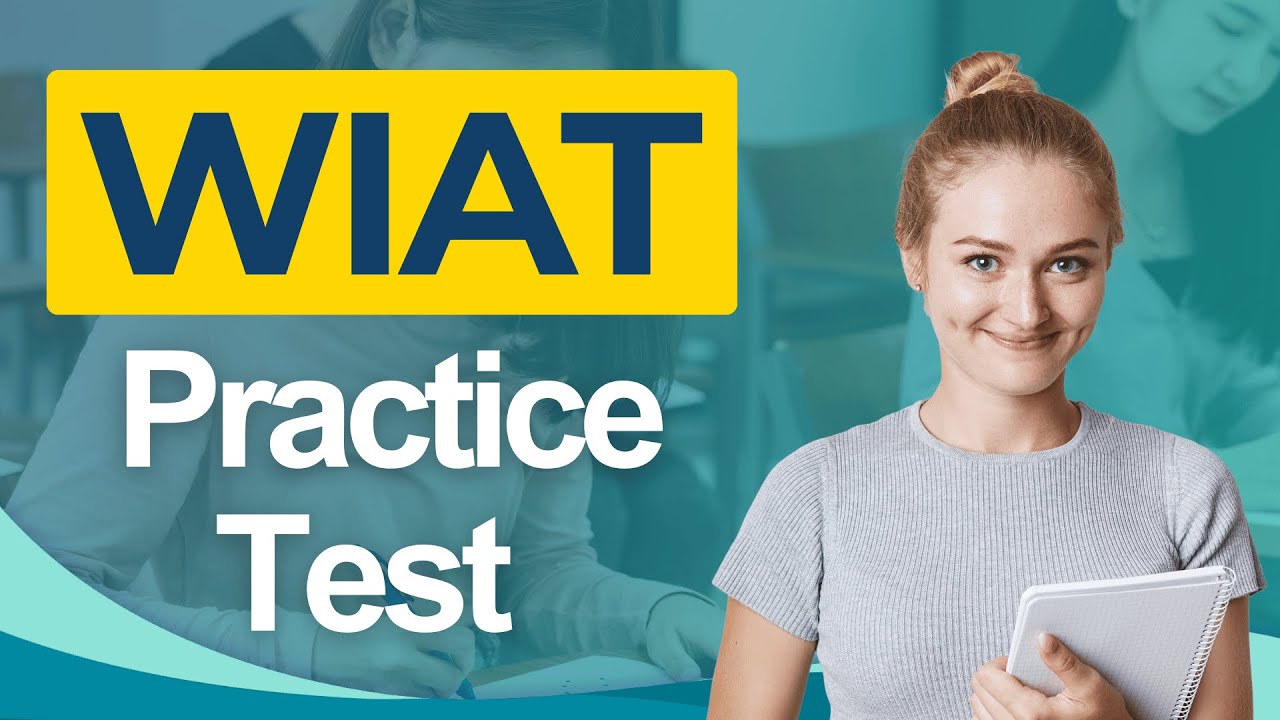WIAT Practice Test - Wechsler Individual Achievement Test Assessment ...