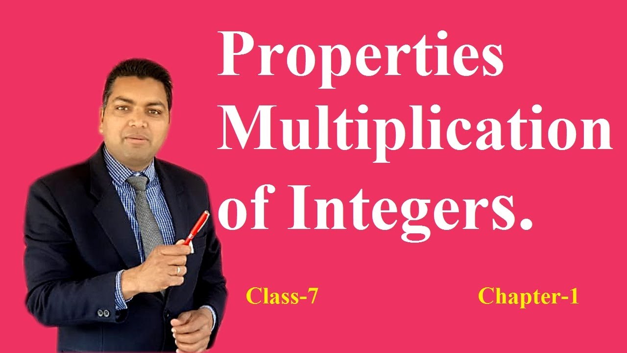 Class-VII | Mathematics | Chapter-1 | Integers | Properties of ...