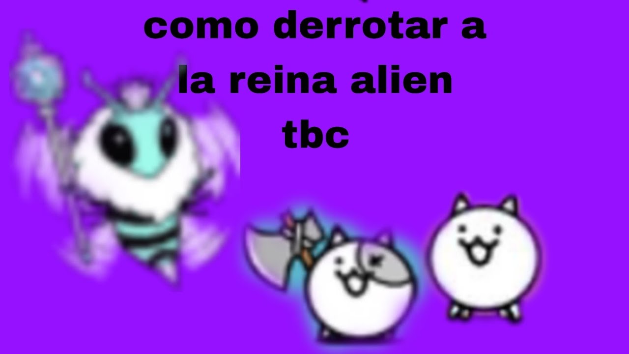 2 video para los 100 subs(cómo vencer la reina abeja alien tbc) - YouTube