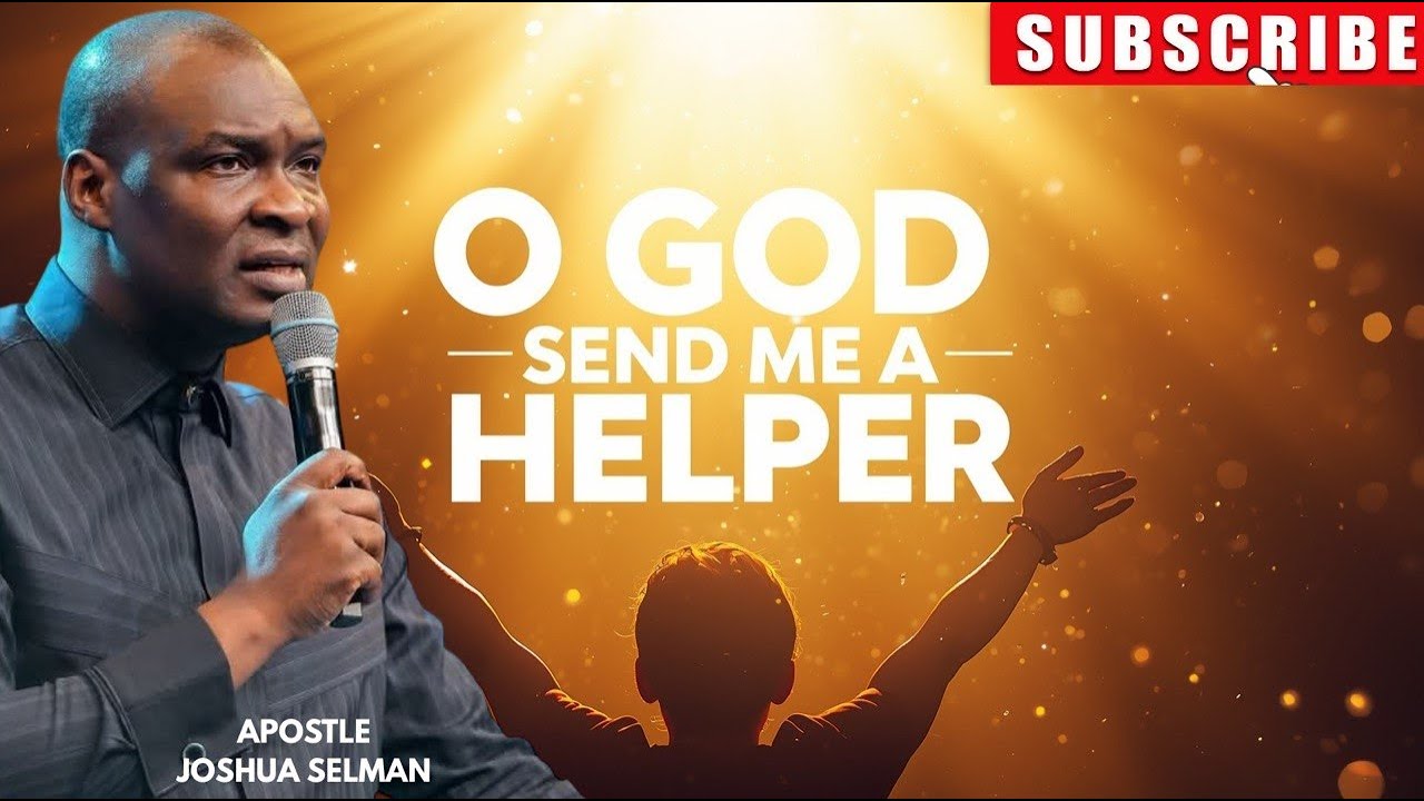 O God, Send Me a Helper! Powerful Prayer for Destiny Helpers by Apostle ...