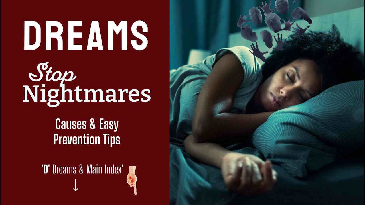 'D' Dreams Index: How to Stop Nightmares: Causes & Proven Prevention ...