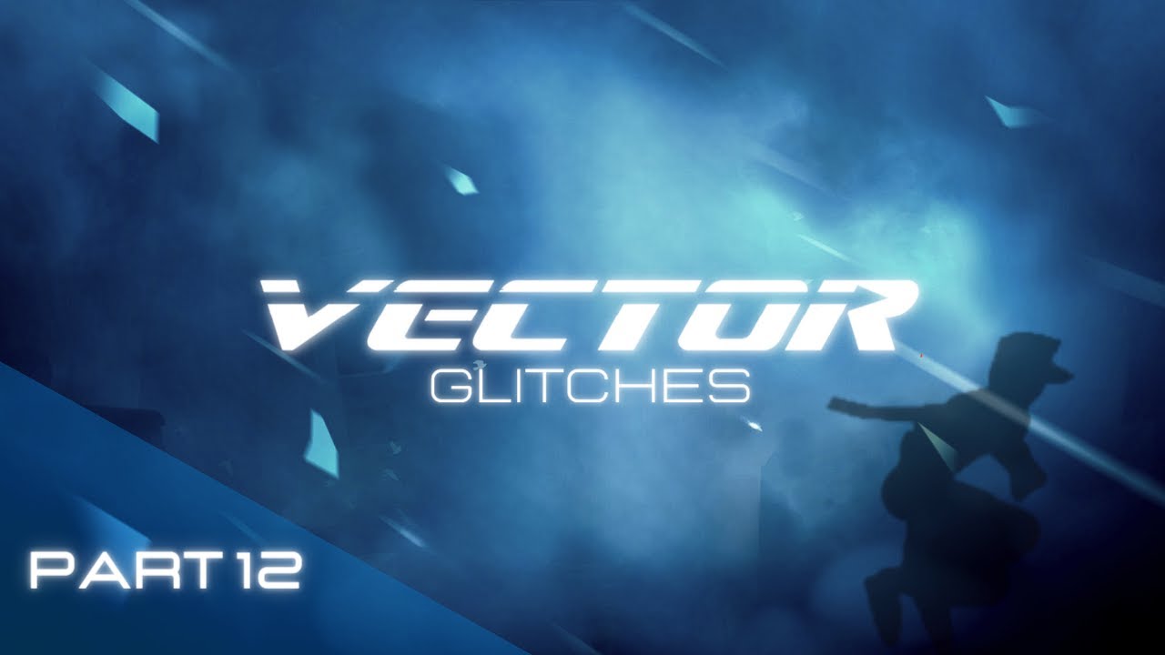 Vector Glitches [2022] #12 - YouTube