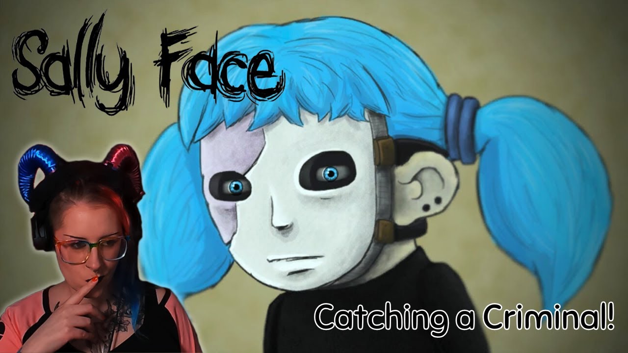 What Happened To My Face Sally Face First Playthrough Sallyface 5281