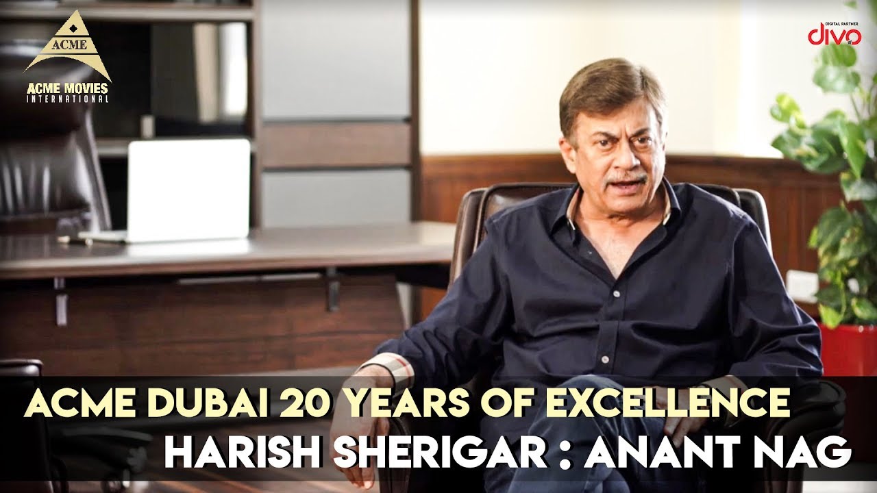 ACME DUBAI 20 YEARS OF EXCELLENCE | Harish Sherigar | Anant Nag - YouTube