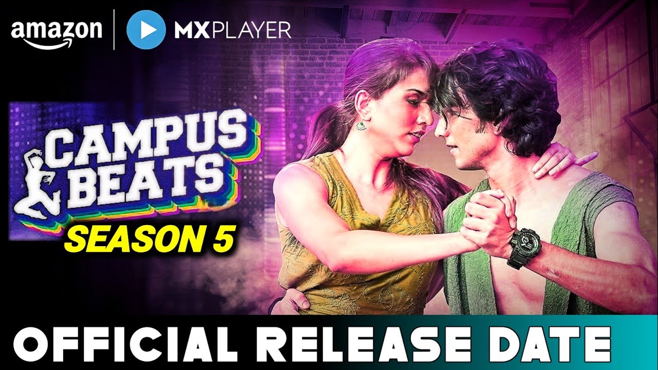 Campus Beats Season 5 Release date | Campus Beats Season 5 Trailer |Campus Beats Season 5 Update ...