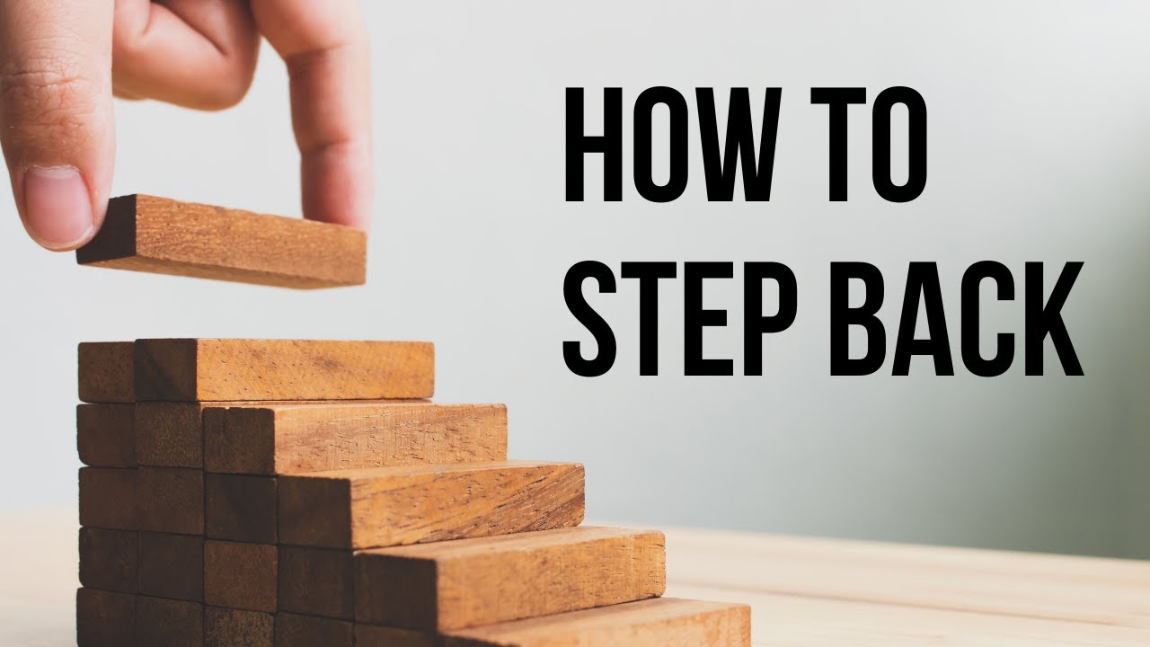 How To Step Back In Your Career YouTube how-to-step-back-in-your-career-youtube