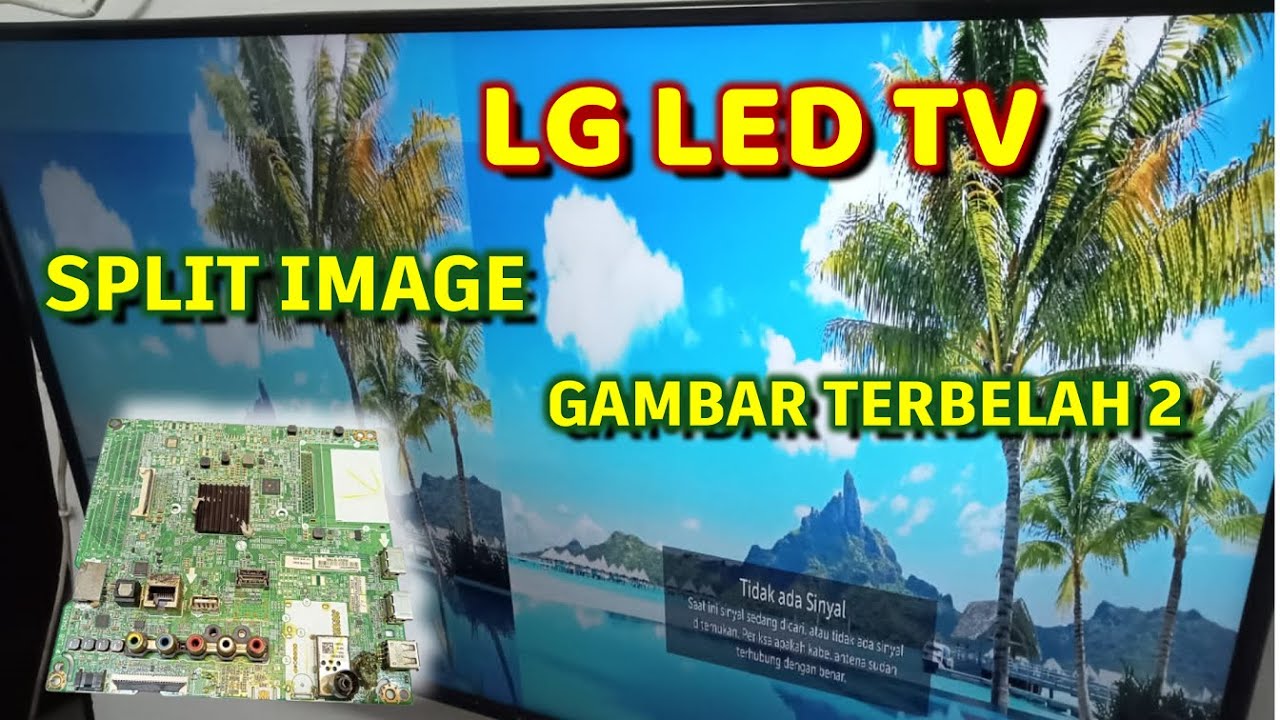 Tv LG Ganti Mainboard Gambar Terbelah 2 | LG LED TV Split Image | 60UK ...