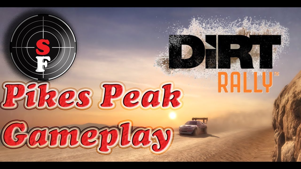 Dirt Rally: Pikes Peak Stage 2 Gameplay (PC) - YouTube