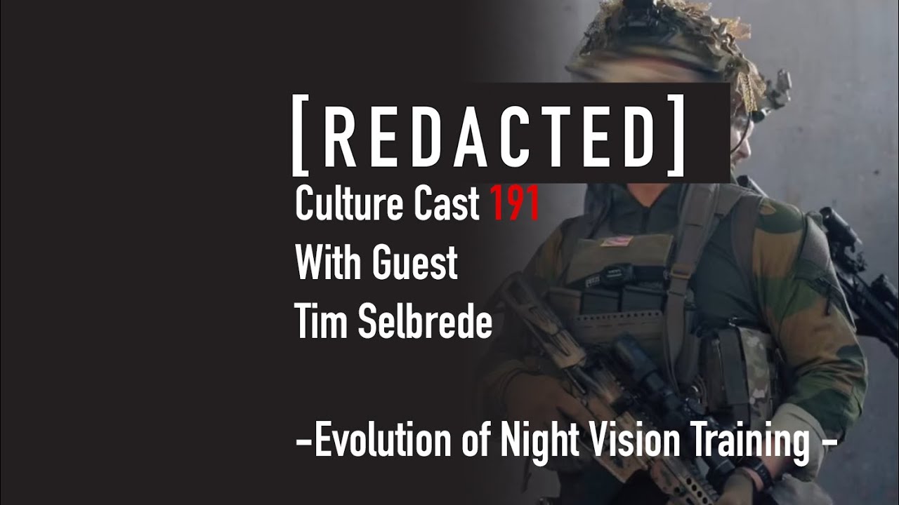 191: Tim Selbrede on the Evolution of Training Night Vision - YouTube