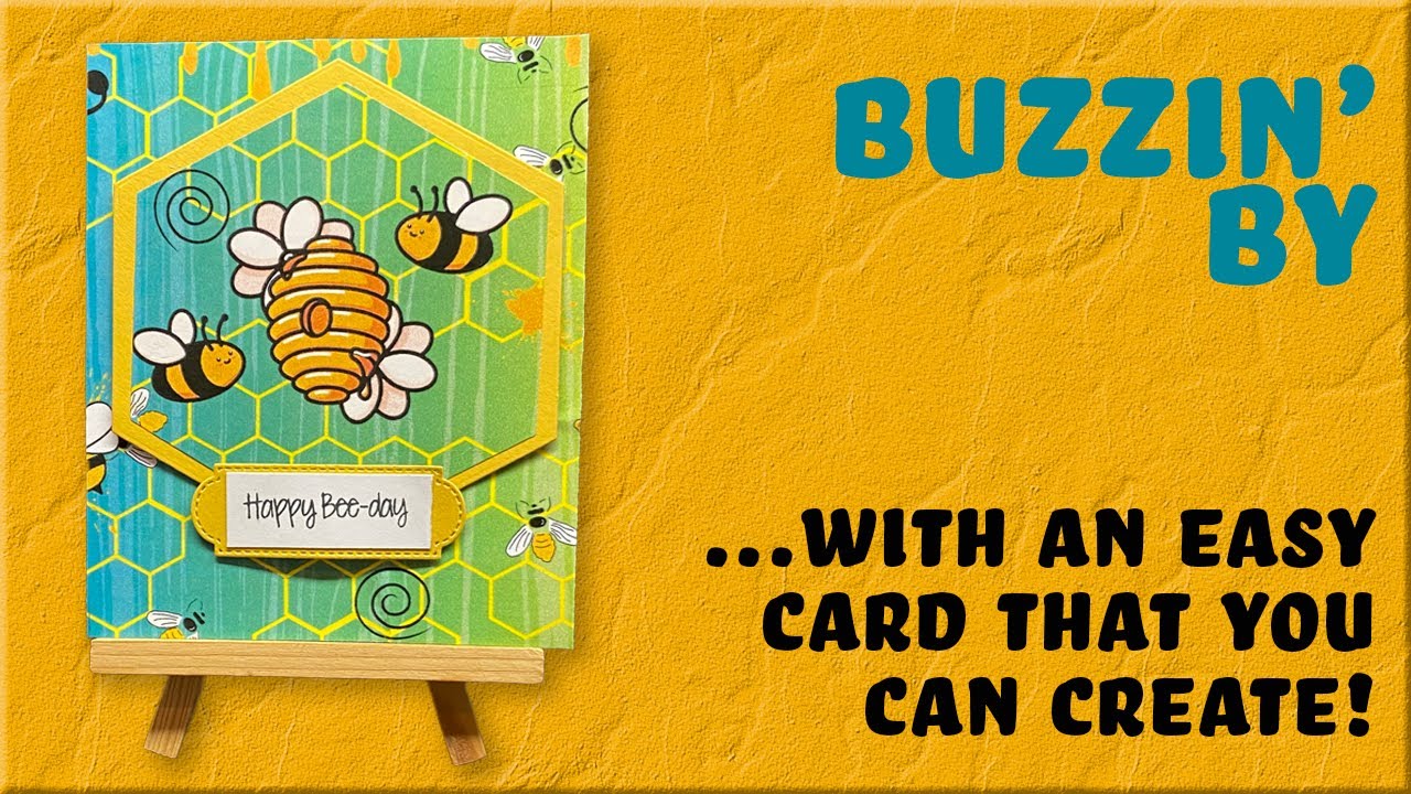 Buzzin By - A BEE-utiful card that YOU can also create! - YouTube