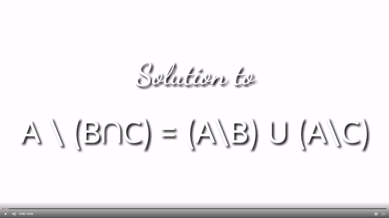 Real Analysis sets- A \ (B⋂C) = (A\B) U (A\C) - YouTube