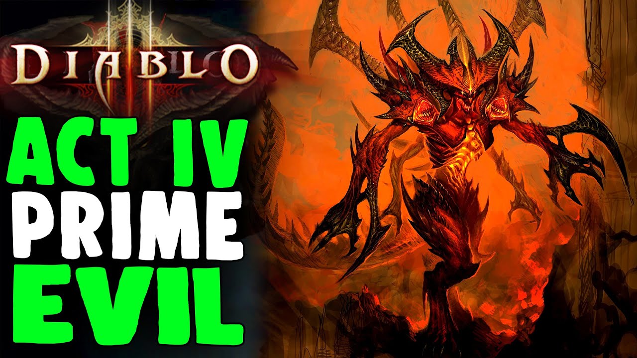 Diablo 3 - The Prime Evil RETURNS - The Full Story of Act 4 - YouTube