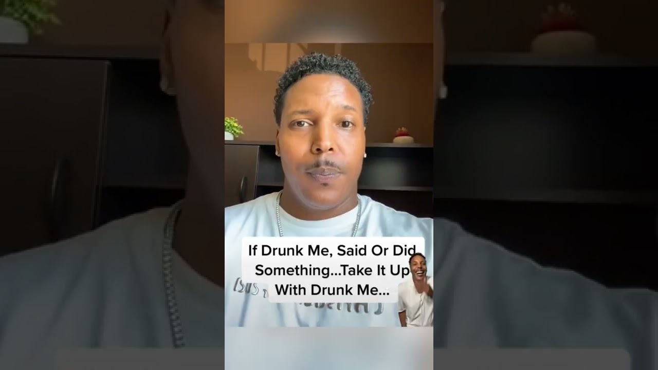 😂If Drunk me said or did something... You have to take it up with Drunk ...