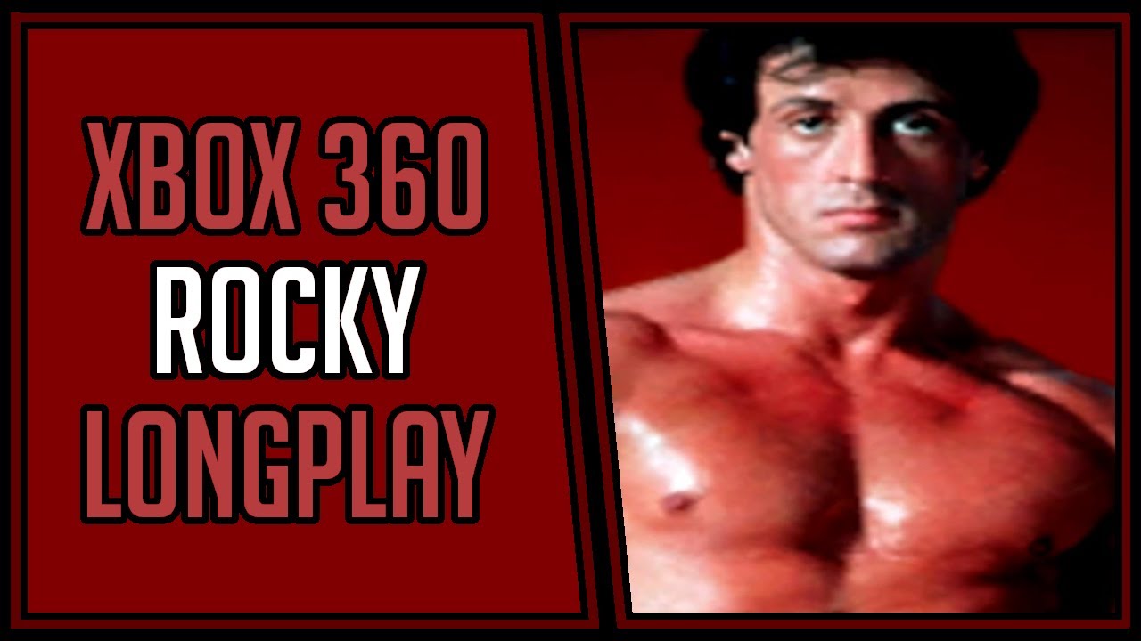 Rocky | Xbox 360 | Longplay | Walkthrough #25 [4Kp60] - YouTube