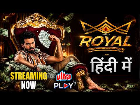 Royal Hindi Dubbed Now Streaming on Ultra Play | Trailer Explained In Hindi