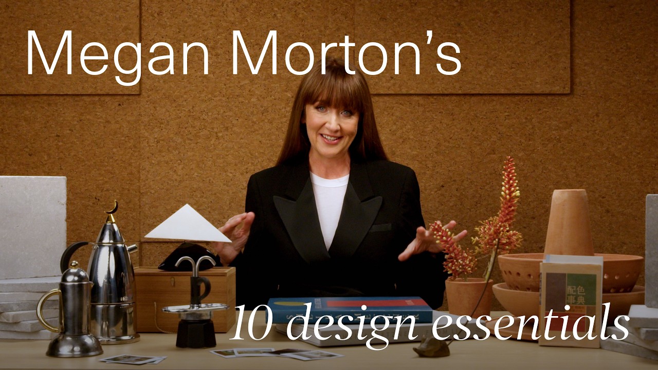 10 Design Essentials with Interior Stylist Megan Morton - YouTube