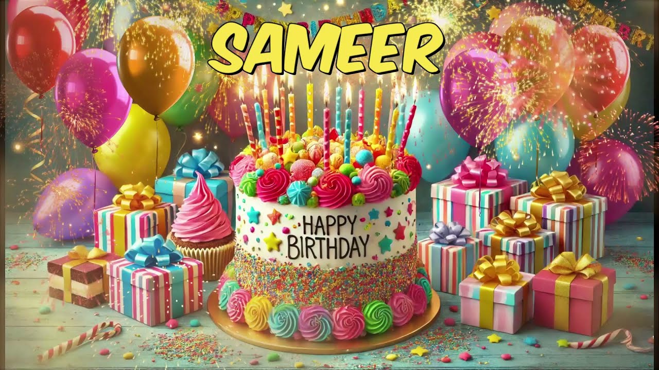 Happy Birthday Sameer - Sameer Happy Birthday Song - YouTube