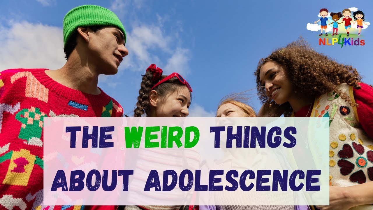 The Weird Things About Adolescence: Children and Young People - YouTube