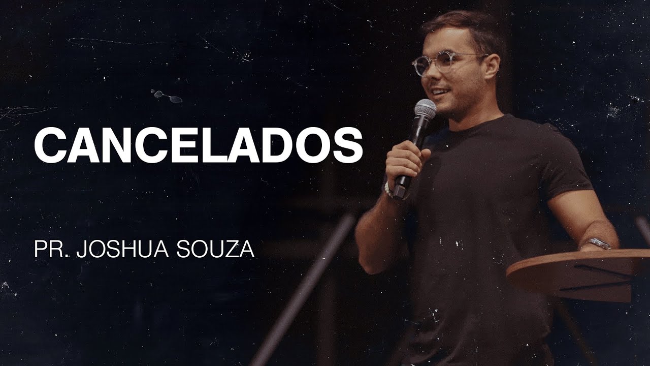 CANCELADOS | PR. JOSHUA SOUZA | CULTO DTX | 01/09/2022 - YouTube