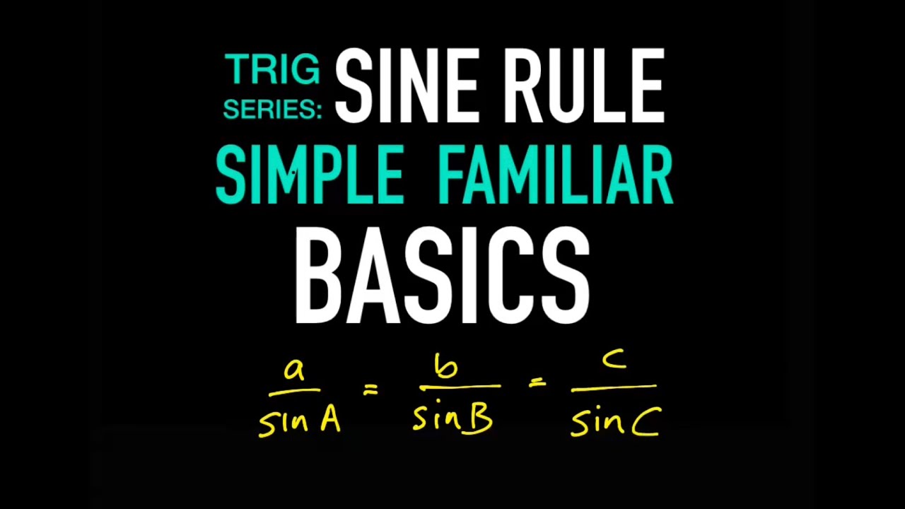 UNIT 2: TRIG SERIES: SINE RULE Basics Simple Familiar Worked Examples ...