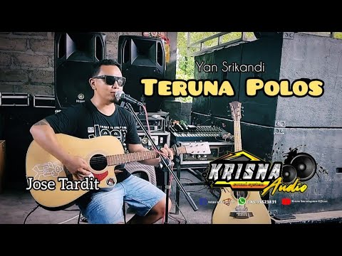 Teruna Polos_Yan Srikandi ll Akustik Cover Jose Tardit