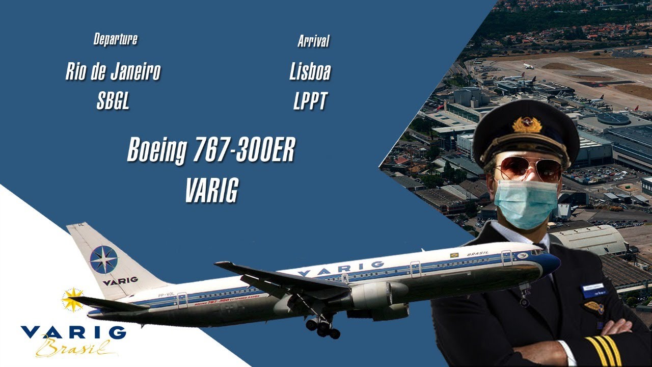 Rio de Janeiro - Lisboa | #VARIG | Boeing 767-200ER | Last Flight to ...