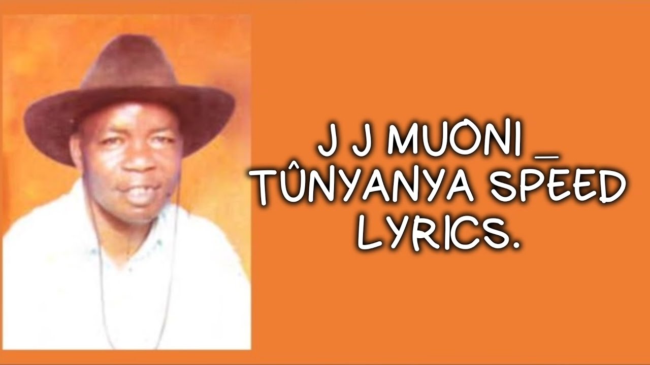 J J MUONI _ TÛNYANYA SPEED LYRICS Benga_Lyrics - YouTube