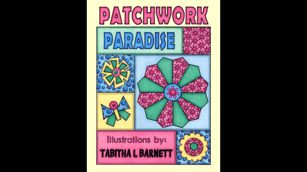 Patchwork Paradise: A look inside - YouTube