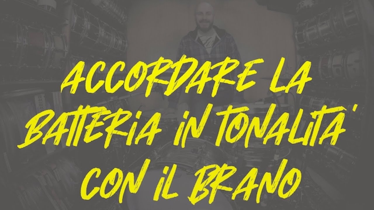ACCORDARE LA BATTERIA IN TONALITA' CON IL BRANO - VIDEO # 200 - YouTube