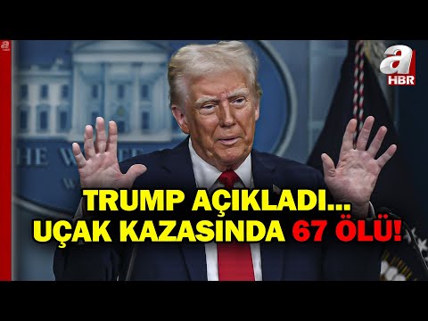 ABD Başkanı Trump: Uçaktaki Herkes Öldü... ABD'deki Uçak Kazasında 67 Ölü! | A Haber