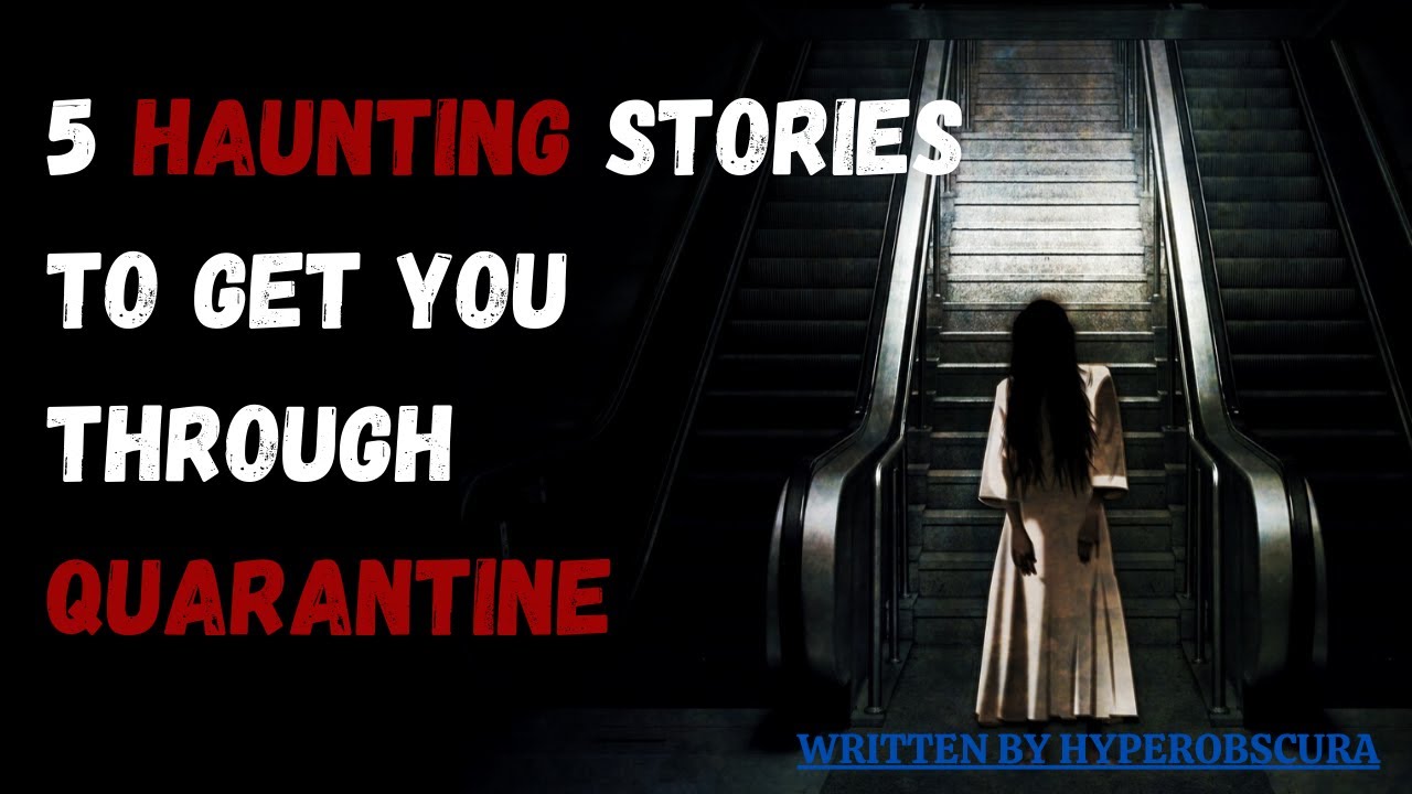 5 Haunting Stories to Get You Through Quarantine (Stories by ...