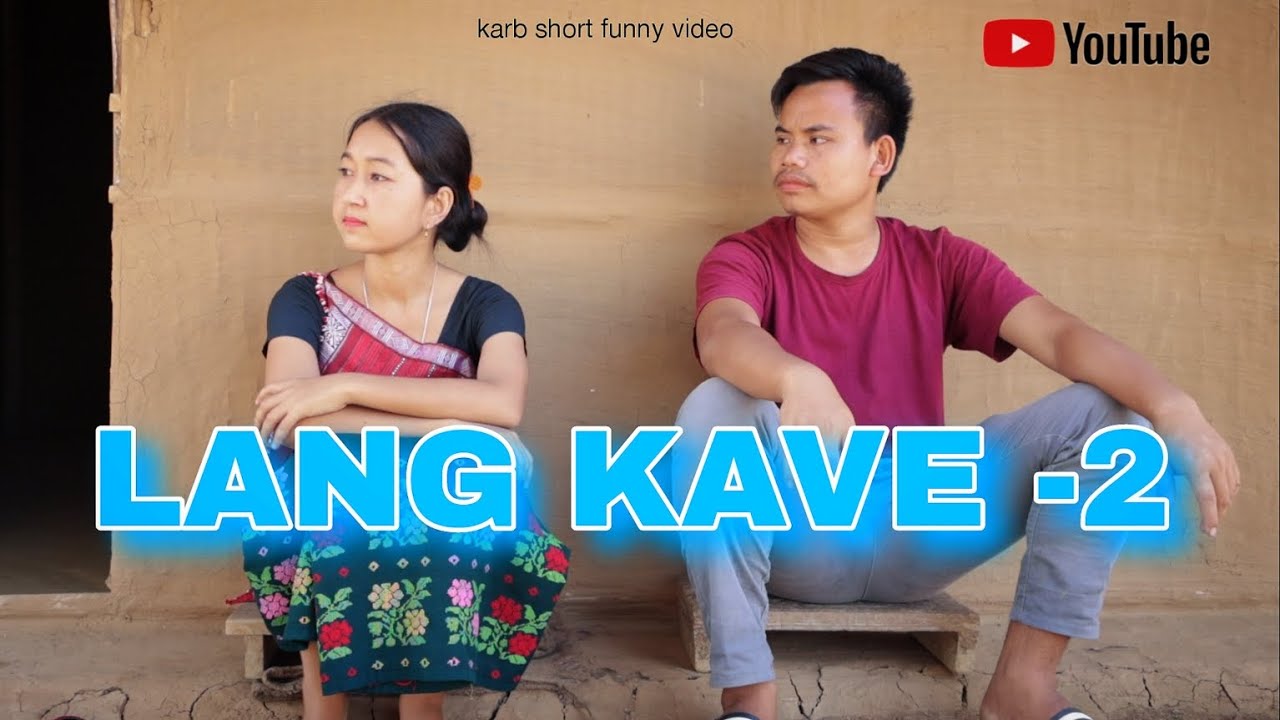 LANG KAVE -2 || karbi funny video 🤗😁|| 2023 - YouTube