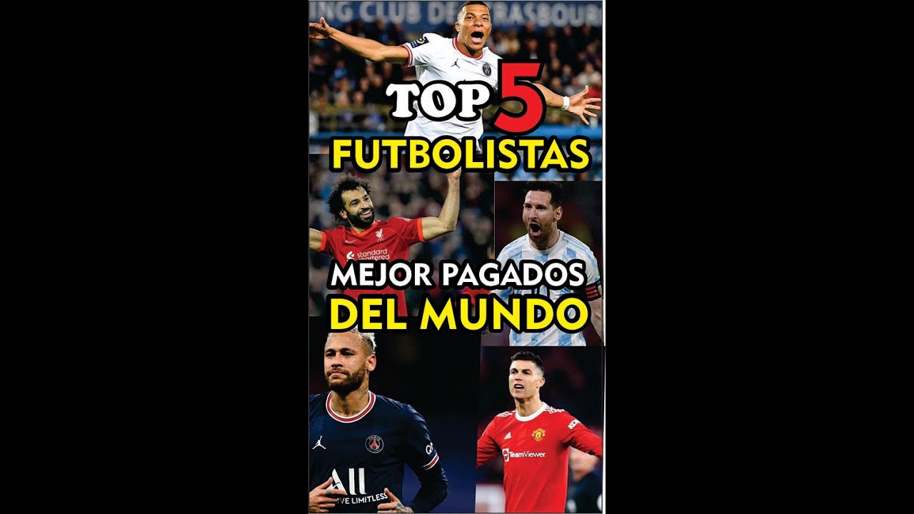 Top 5 futbolistas MEJOR PAGADOS del mundo - YouTube