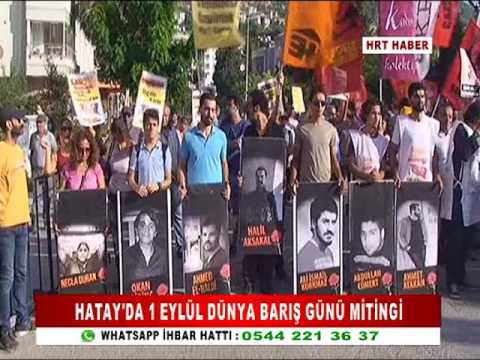 HATAY'DA 1 EYLÜL DÜNYA BARIŞ GÜNÜ MİTİNGİ