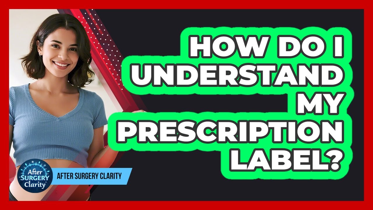 How Do I Understand My Prescription Label? - YouTube