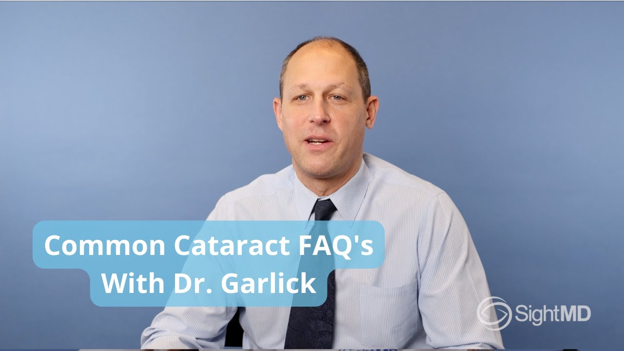 Common Cataract FAQ's With Dr. Garlick - YouTube