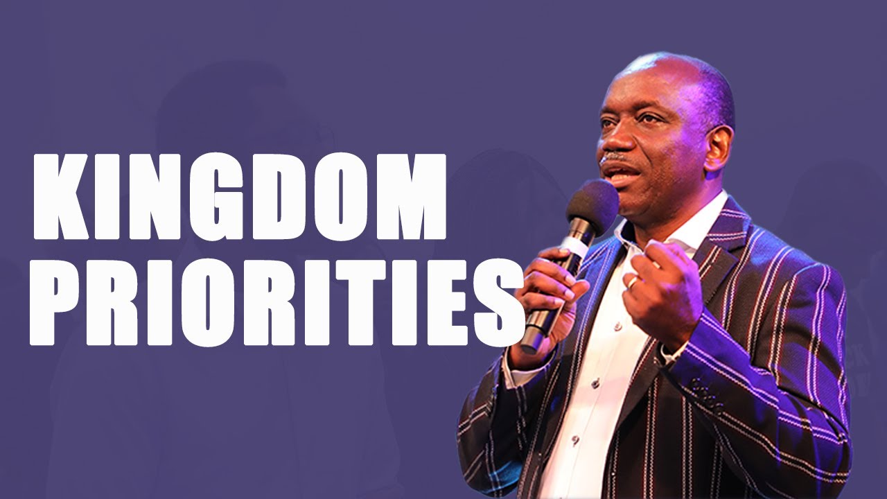 Kingdom Priorities | Pastor Israel Ogbechie - YouTube