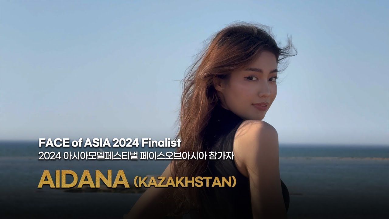 AIDANA (KAZAKHSTAN) - Asia Model Festival FACE of ASIA 2024 Finalist ...