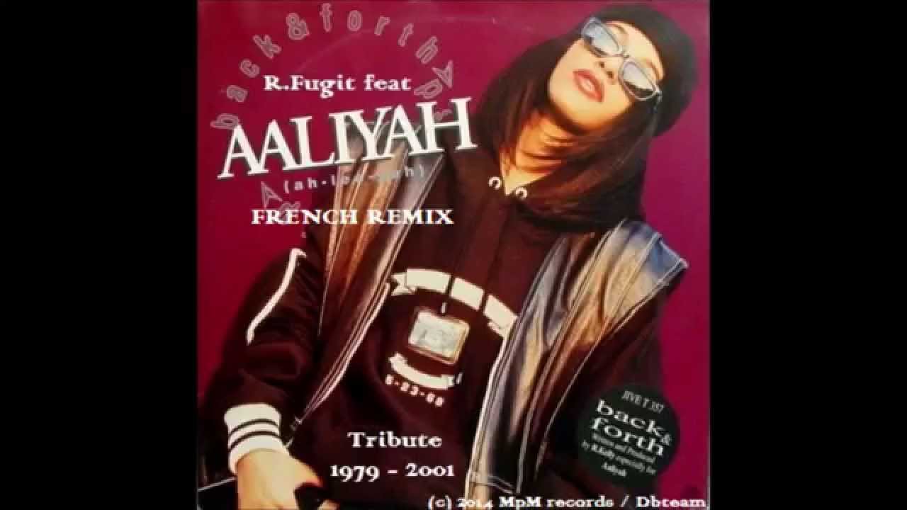 R.Fugit - Aaliyah Back and Forth ( French Remix ) [ Audio ] - YouTube