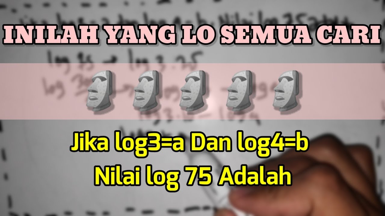 Jika log3=a Dan log4=b Nilai log 75 Adalah - Logaritma HOTS - YouTube