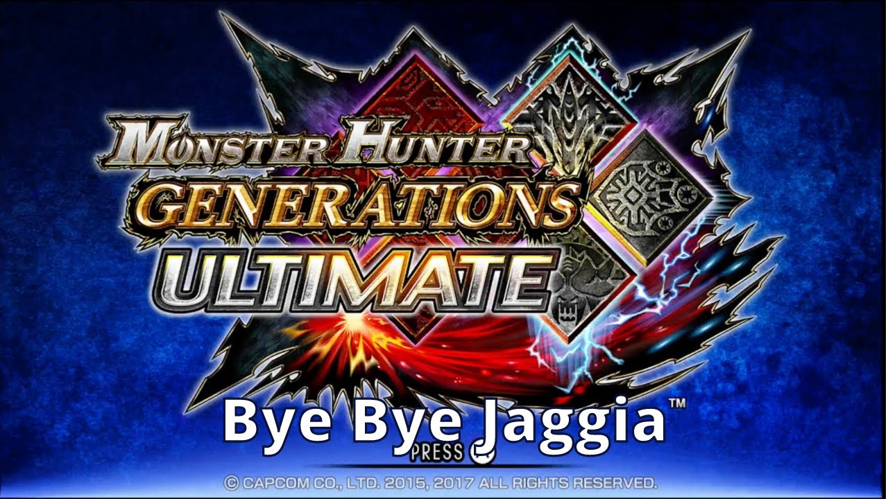 Bye Bye Jaggia - Monster Hunter Generations Ultimate - Walkthrough MHGU ...