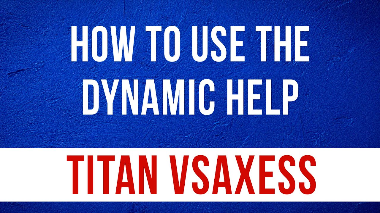 How to Use the Dynamic Help in Titan VSAXESS Access Control Software ...
