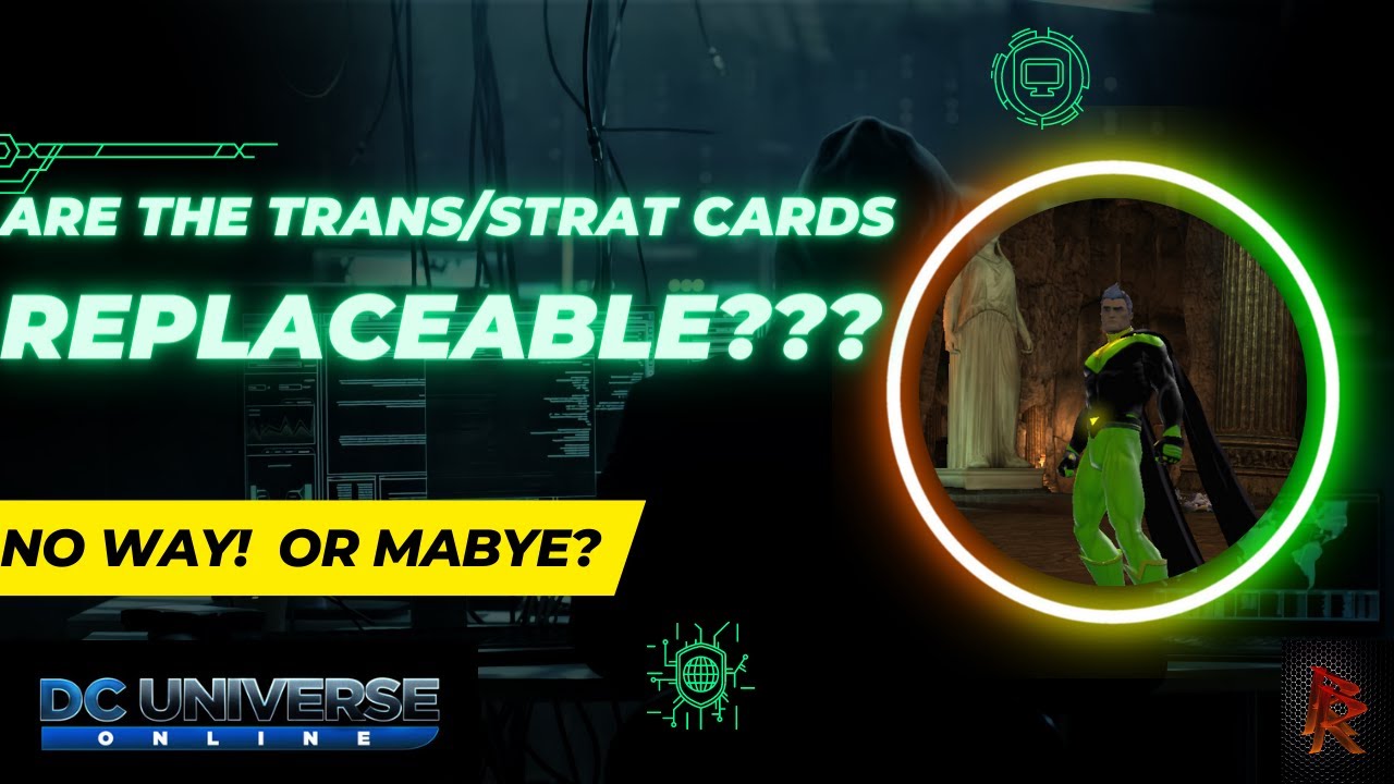 DCUO Are the Transformation and Strategist Card Replaceable??? Let's ...