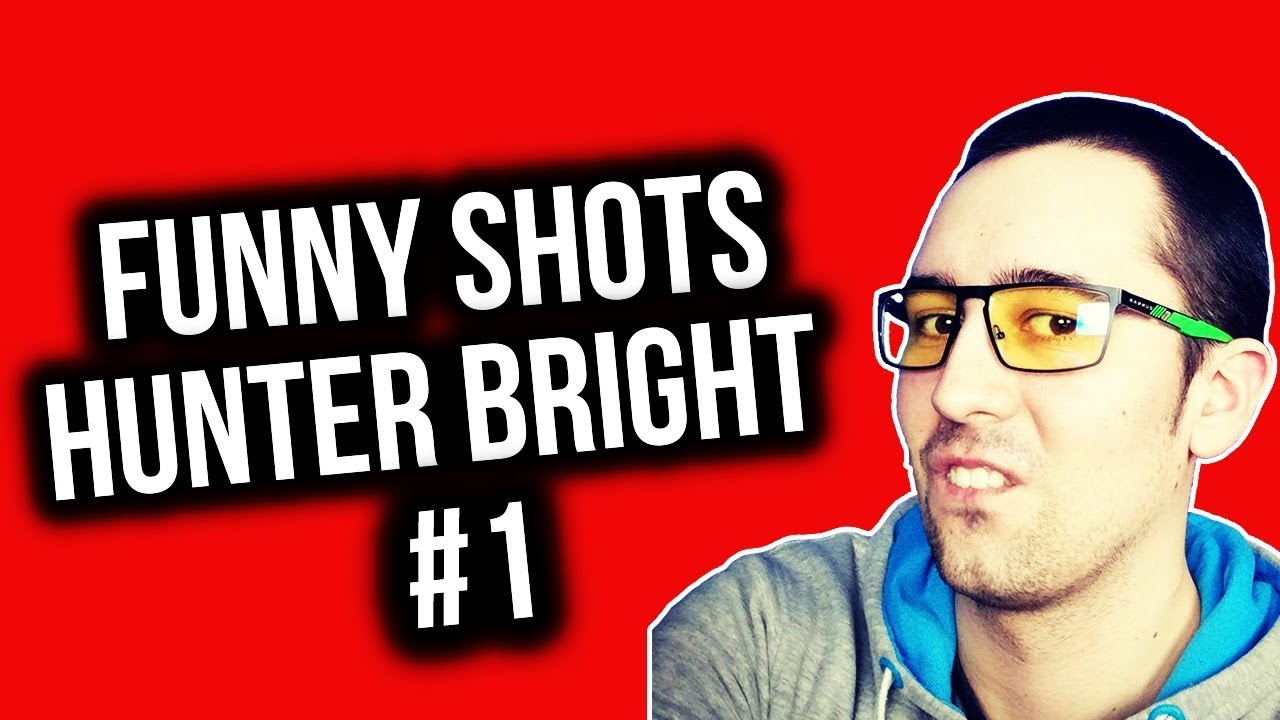 FUNNY SHOTS #1 HUNTER BRIGHT - YouTube