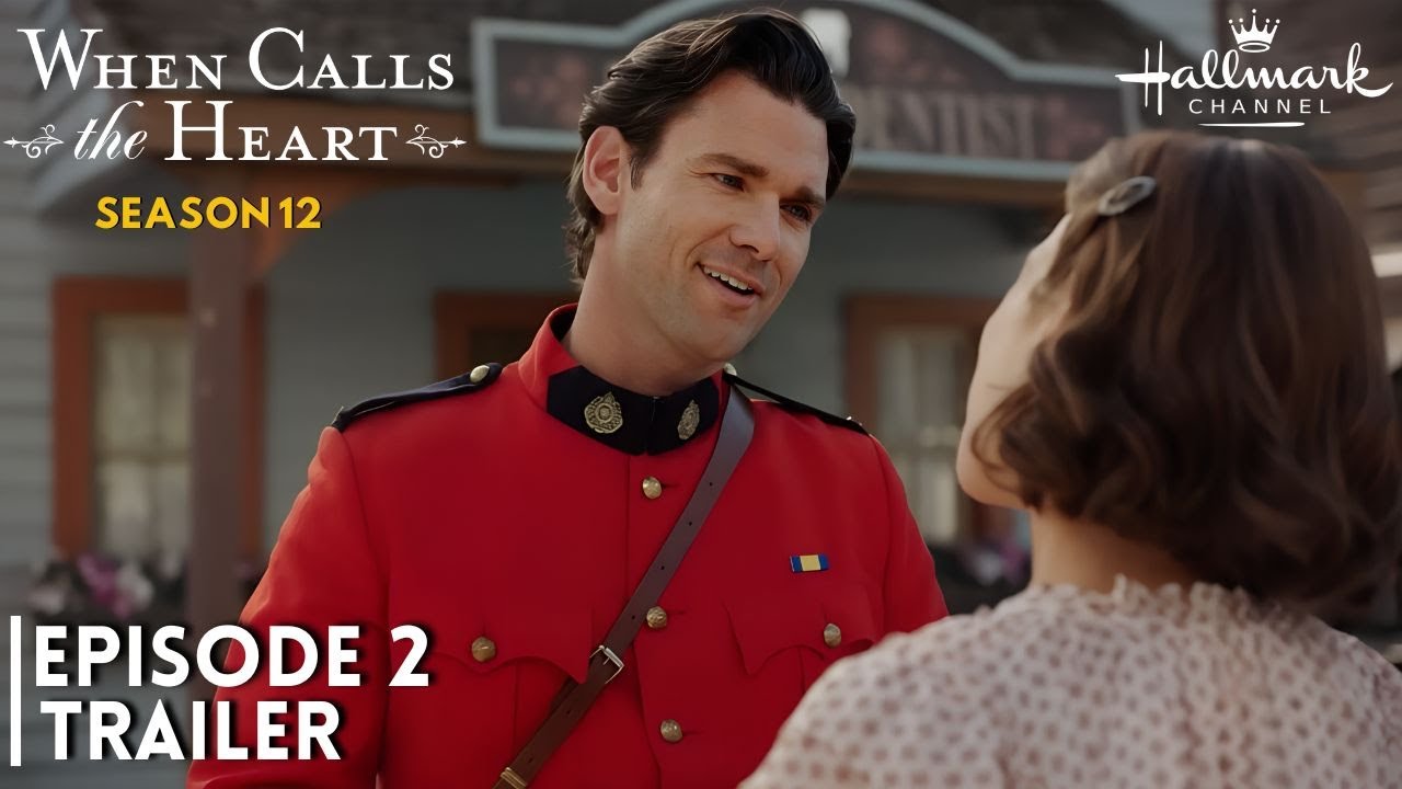 When Calls the Heart Season 12 episode 2 Trailer | Hallmark - YouTube