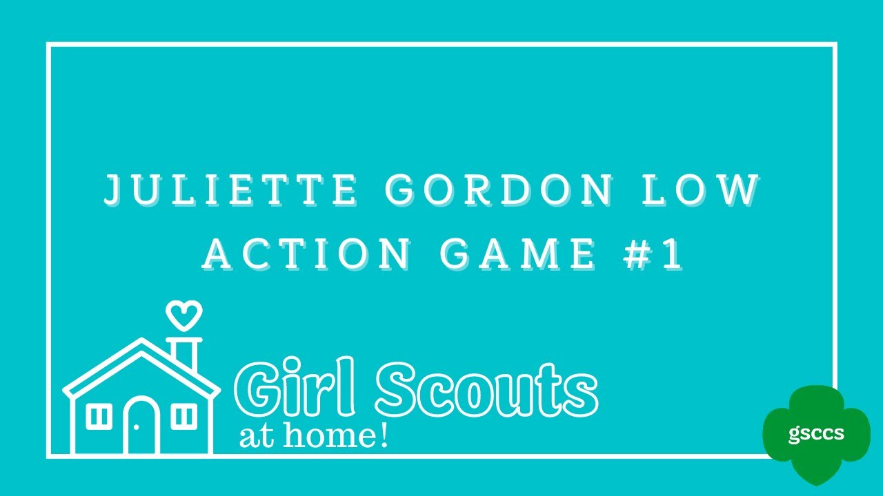 Girl Scouts at Home | Juliette Gordon Low Action Game #3 - YouTube